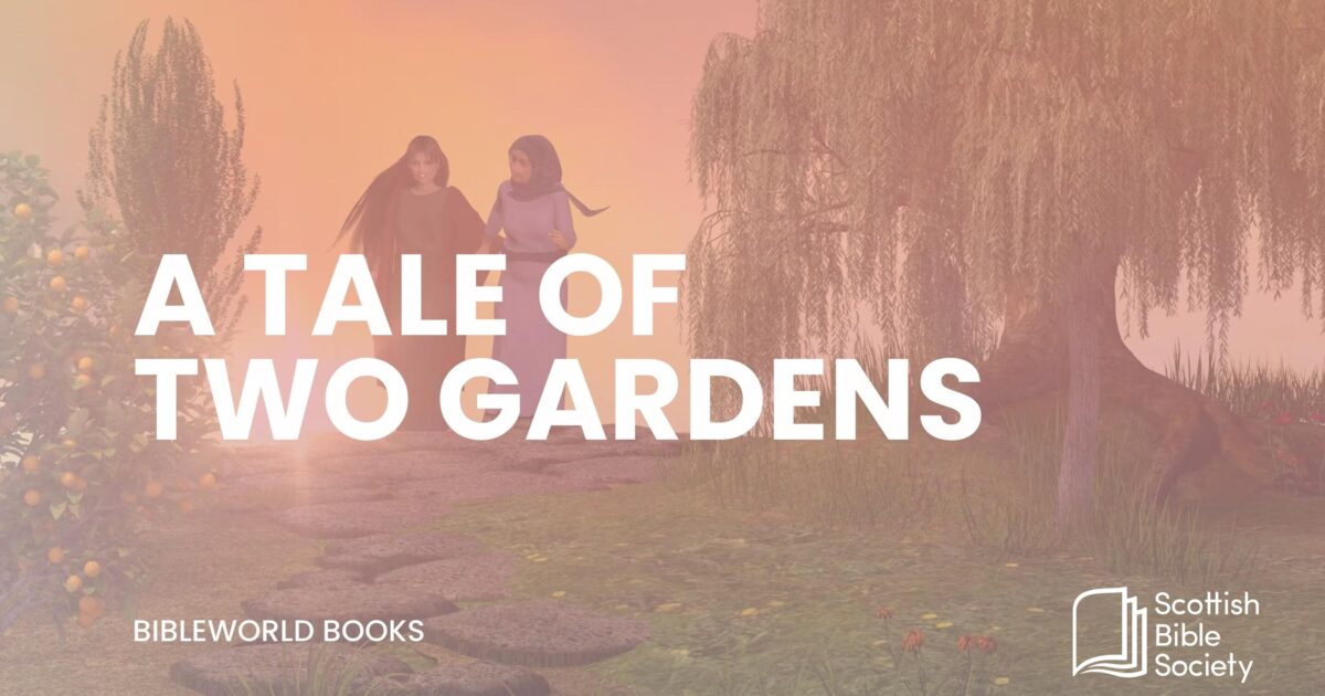A Tale of Two Gardens - Video Animation |… | Scottish Bible Society